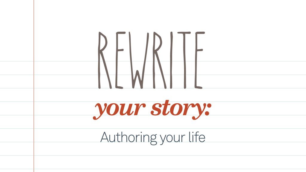 Rewriting Your Life Story – What, Why and How – Sandra Nand